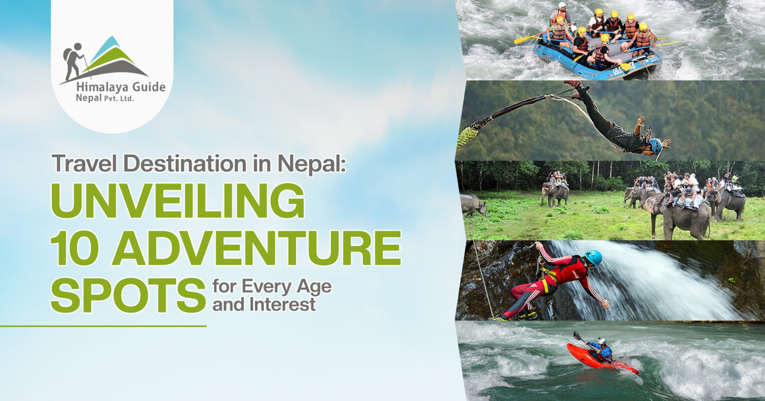 10 Unforgettable travel destination in Nepal for Every Age and Interest